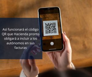 Así funcionará el código QR que Hacienda pronto obligará a incluir a ...